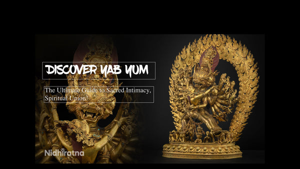 Yab-Yum Sacred Union Guide: Meaning & Symbolism – Nidhiratna